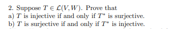 Solved 2. Suppose T∈L(V,W). Prove that a) T is injective if | Chegg.com
