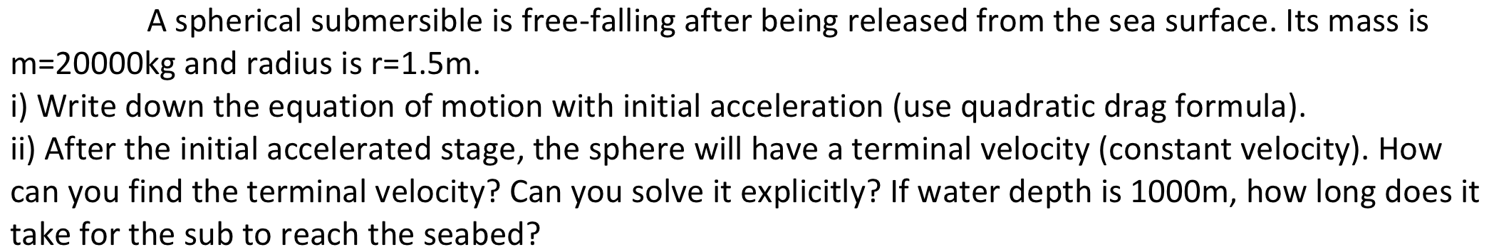 Solved A spherical submersible is free-falling after being | Chegg.com