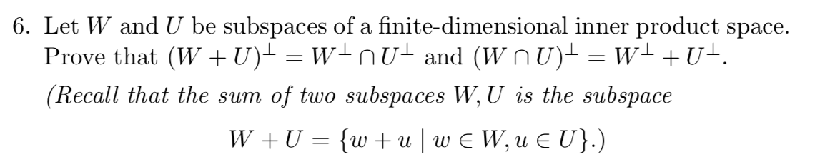 Solved 6. Let W and U be subspaces of a finite-dimensional | Chegg.com
