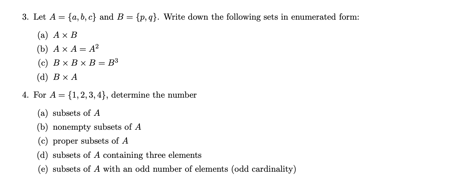 Solved 3. Let A= {a,b,c} and B = {p,q}. Write down the | Chegg.com