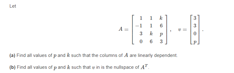 Solved Let 1 k 6 3 3 1 A= 1 1 k 6 3 V = 3 0 P 3 0 (a) Find | Chegg.com