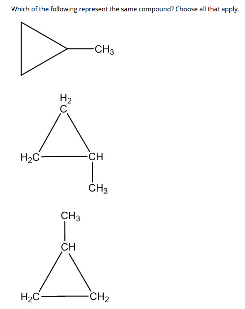 Solved Which of the following represent the same compound? | Chegg.com