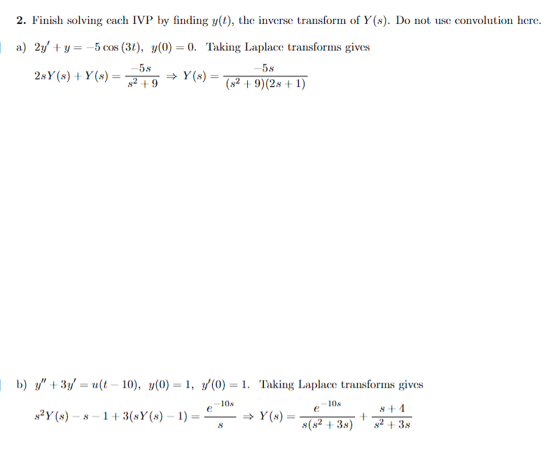 Solved 2. Finish solving each IVP by finding y(t), the | Chegg.com Solved 2. Finish solving each IVP by finding y(t), the | Chegg.com