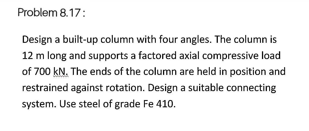 Solved Problem 8.17 : Design a built-up column with four | Chegg.com