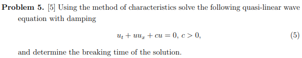 Solved Problem 5. [5] ﻿Using the method of ﻿characteristics | Chegg.com