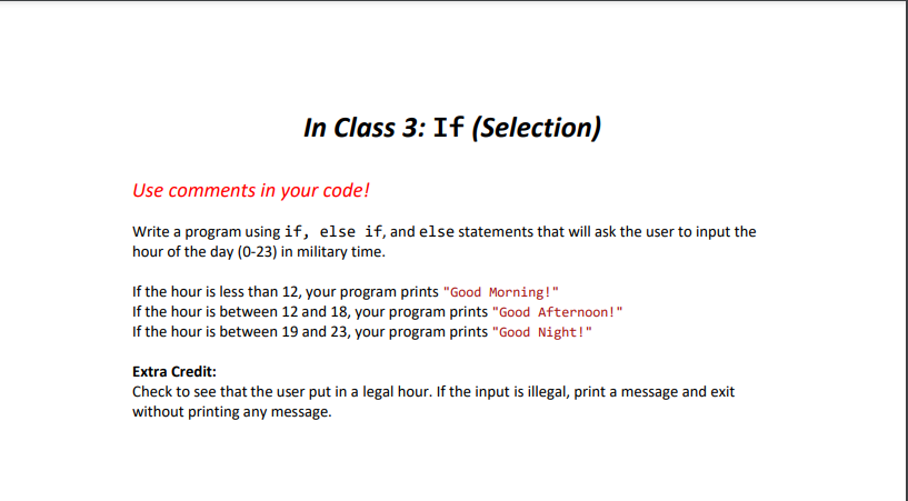 Solved In Class 3: If (Selection) Use comments in your code! | Chegg.com