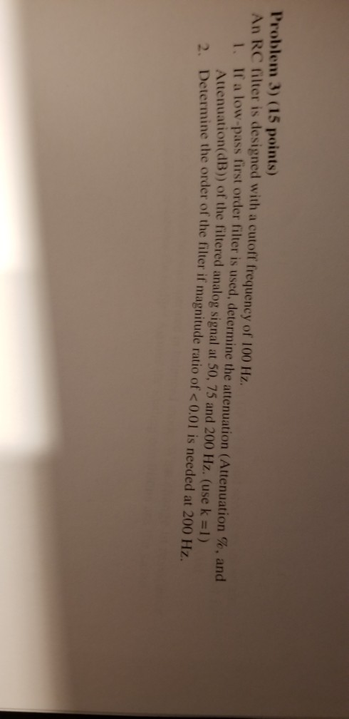 Solved Problem 3) (15 points) An RC filter is designed with | Chegg.com