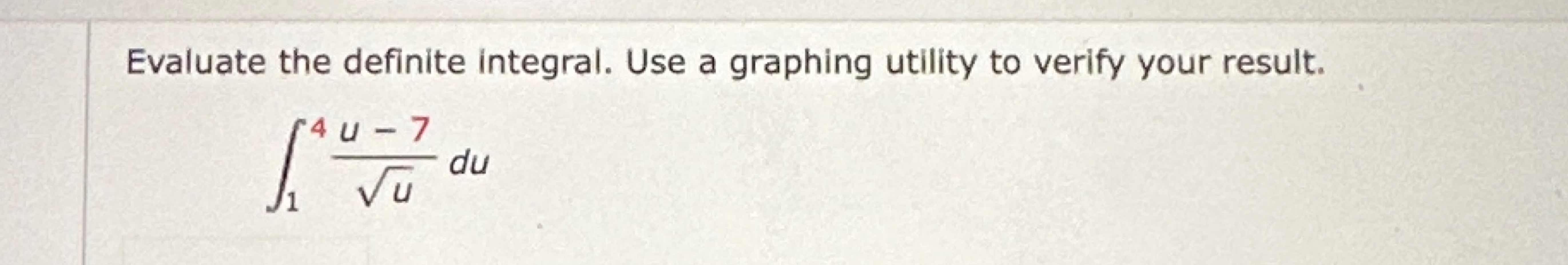 Solved Evaluate the definite integral. Use a graphing | Chegg.com