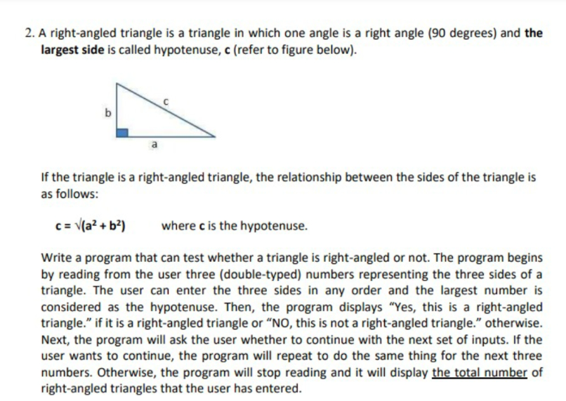 Solved 2. A right-angled triangle is a triangle in which one | Chegg.com
