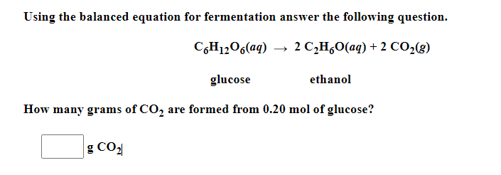 Solved Using the balanced equation for fermentation answer | Chegg.com