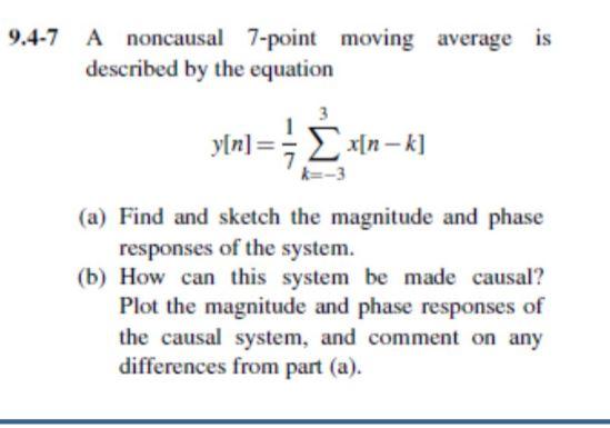 Solved 9.4-7 Anoncausal 7-point moving average is described | Chegg.com