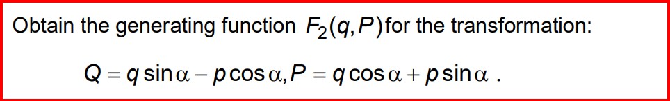 Solved Obtain the generating function F2(q,P) ﻿for the | Chegg.com
