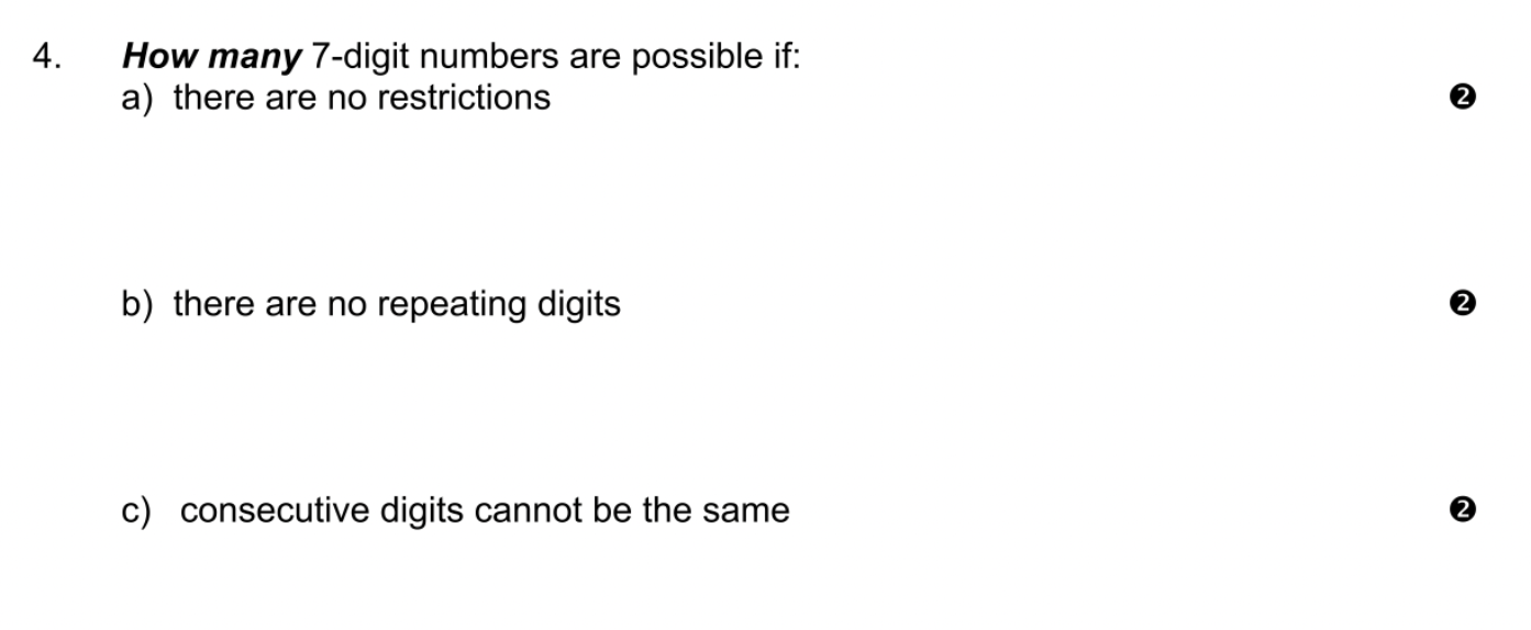 Solved 4. How many 7-digit numbers are possible if: a) there | Chegg.com