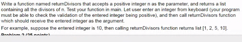 Solved Write a function named return Divisors that accepts a | Chegg.com