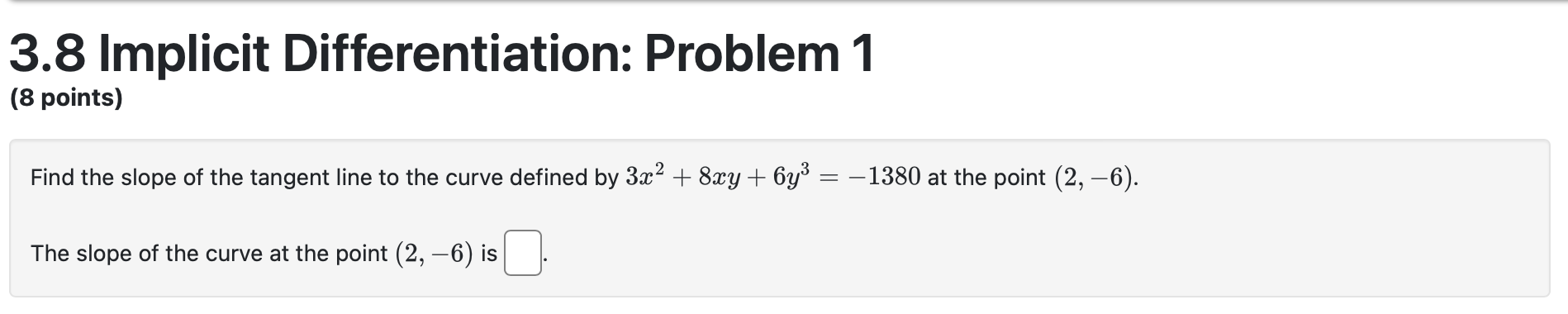 Solved 3.8 Implicit Differentiation: Problem 1 (8 points) | Chegg.com