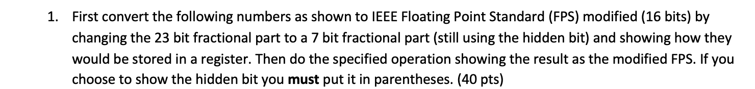 Solved 1. First convert the following numbers as shown to | Chegg.com