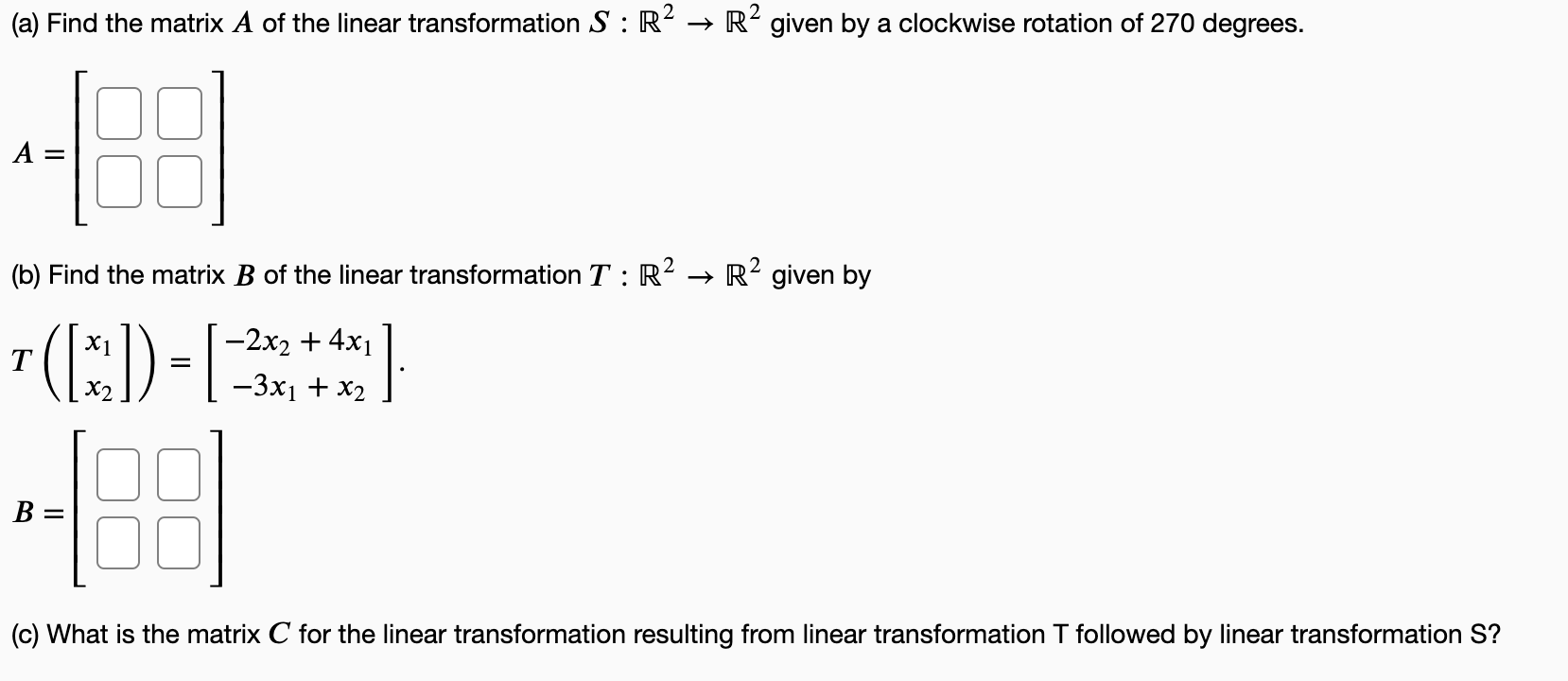 Solved (a) Find the matrix A of the linear transformation S | Chegg.com