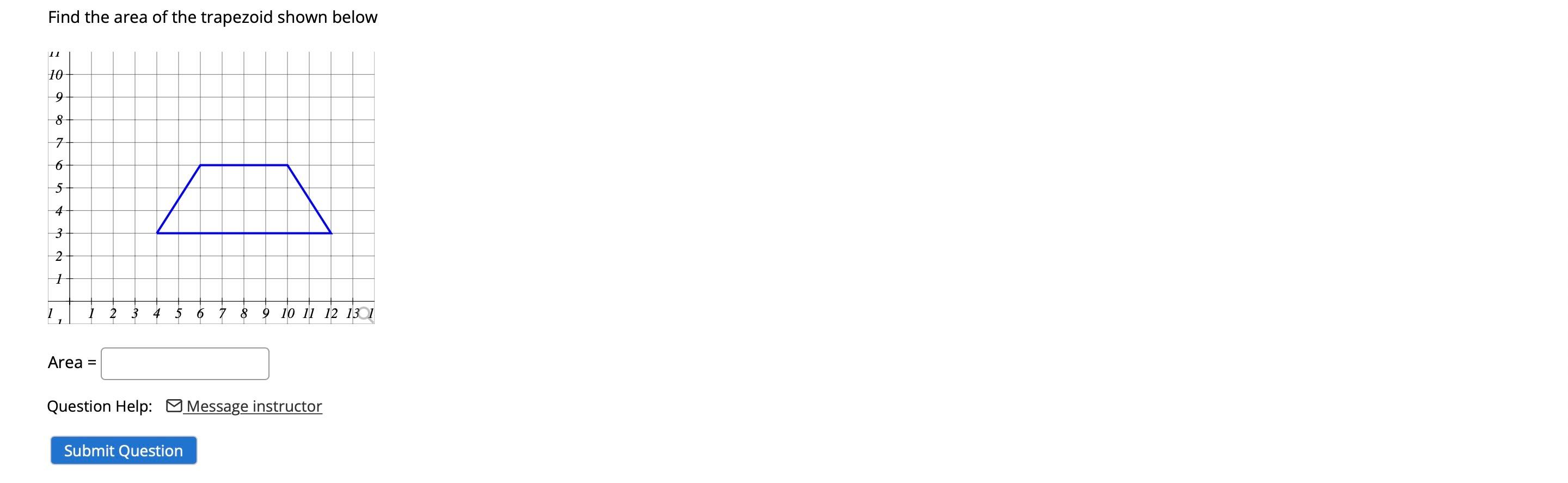 Solved Find the area of the trapezoid shown below Area = | Chegg.com