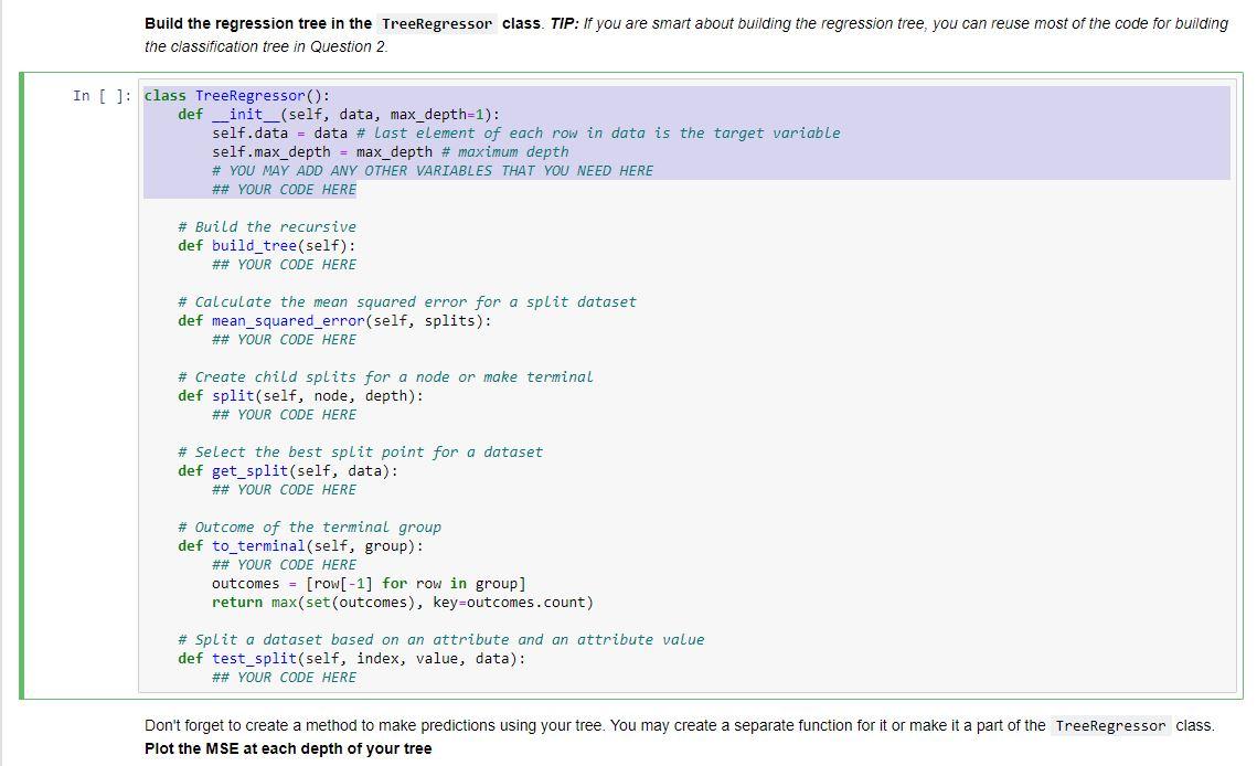 Build the regression tree in the TreeRegressor class. | Chegg.com
