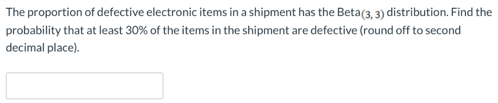 Solved The proportion of defective electronic items in a | Chegg.com