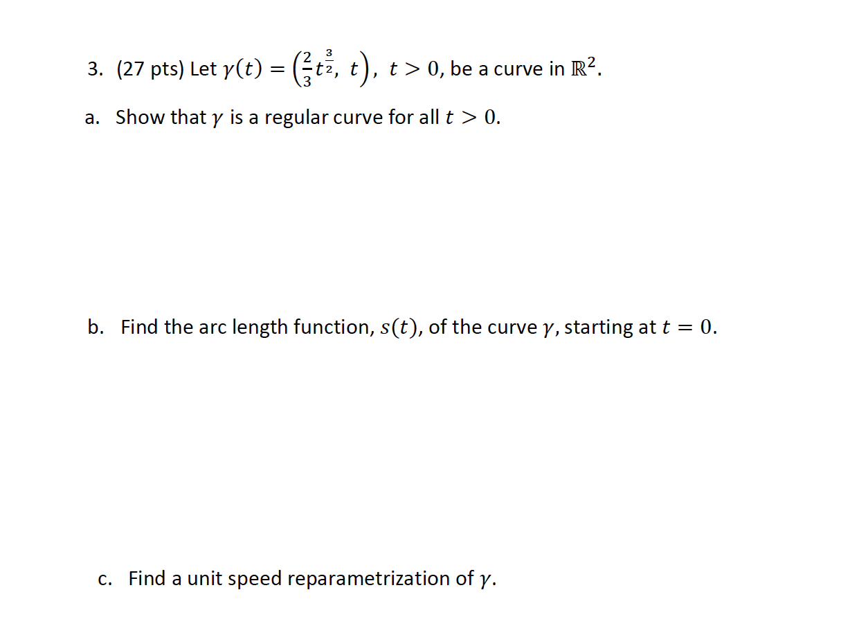 Solved 3. (27 pts) Let y(t) = ({tă, t), t> 0, be a curve in | Chegg.com