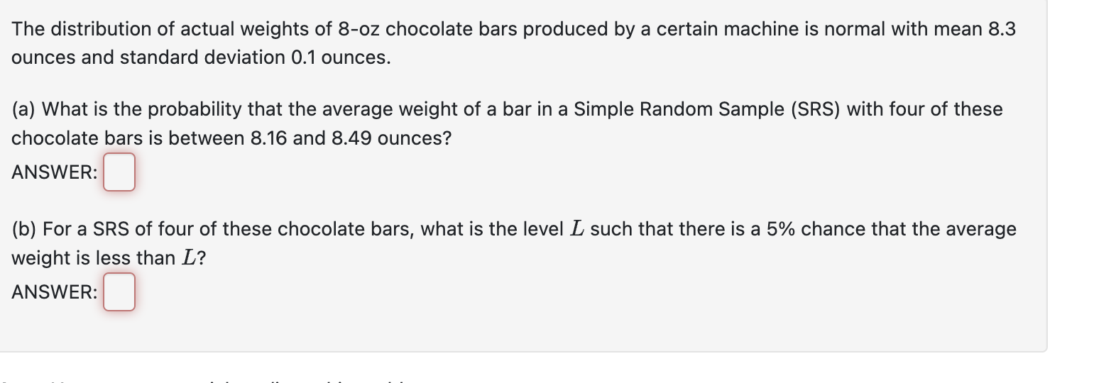 Solved The distribution of actual weights of 8−0z chocolate | Chegg.com