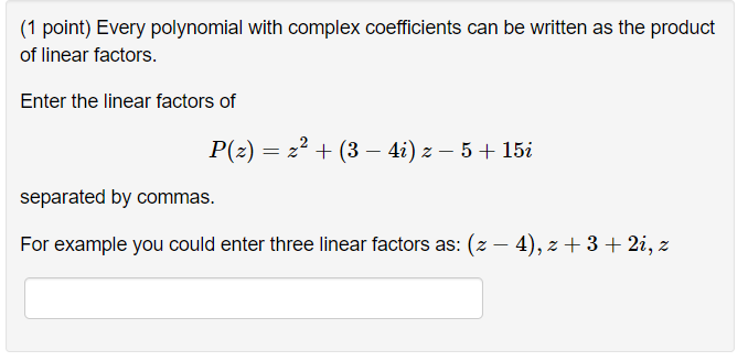Solved (1 point) Every polynomial with complex coefficients | Chegg.com