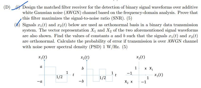 Solved (i) Design the matched filter receiver for the | Chegg.com