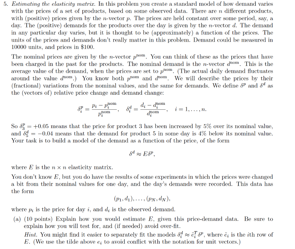 Solved 5. Estimating the elasticity matrix. In this problem | Chegg.com