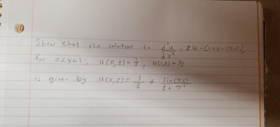 Solved Show that +Le solution d 2. is given .by_-u (x,s) | Chegg.com