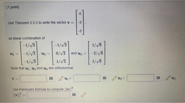 Solved Use Theorem 5.5.2 to write the vector v = [-5 -3 | Chegg.com