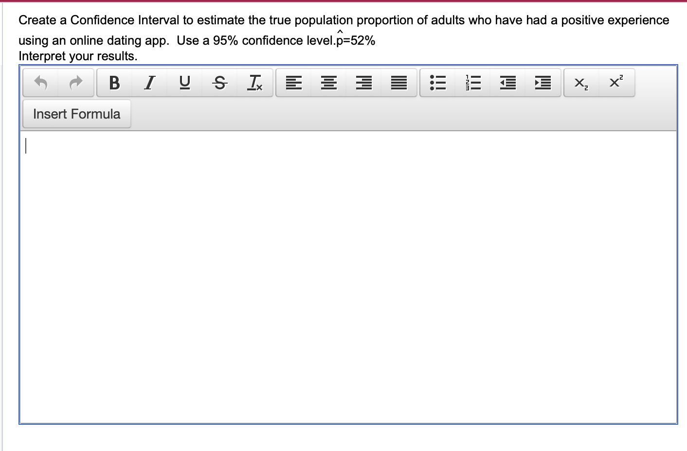 Create a Confidence Interval to estimate the true | Chegg.com