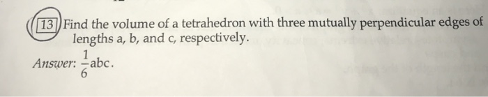 Solved 13 Find the volume of a tetrahedron with three | Chegg.com