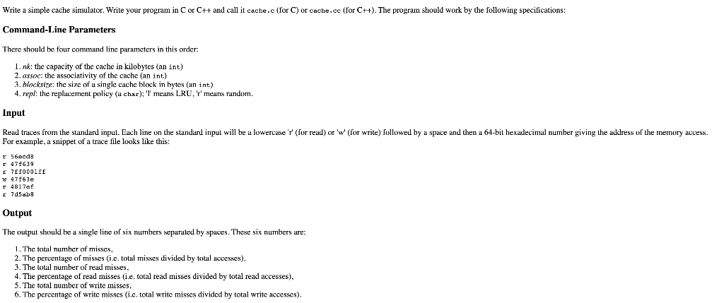Write a simple cache simulator in C++, the program | Chegg.com