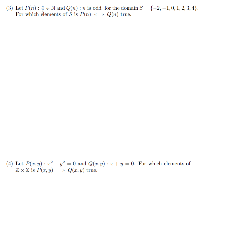 Solved (3) Let P(n): eN and Q(n): n is odd for the domain S= | Chegg.com