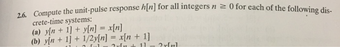 Solved Compute the unit-pulse response h[n] for all integers | Chegg.com
