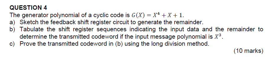 Solved QUESTION 4 The generator polynomial of a cyclic code | Chegg.com