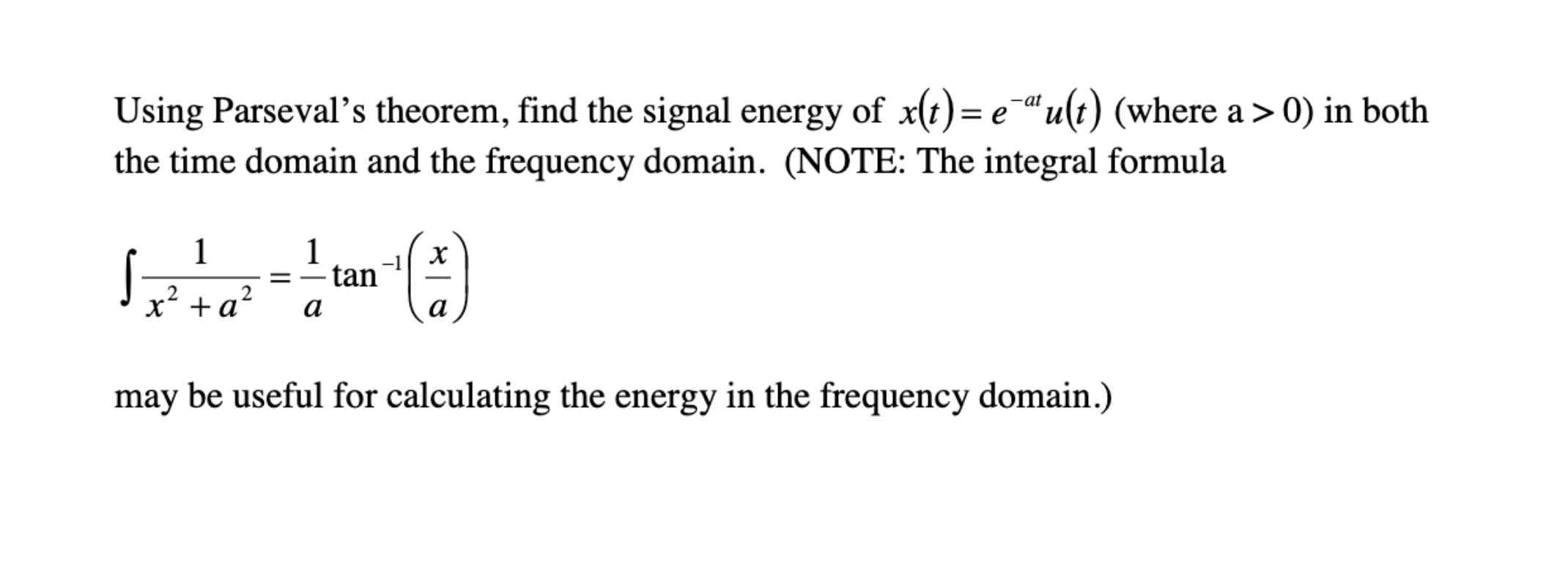 Solved Using Parsevals Theorem Find The Signal Energy Of