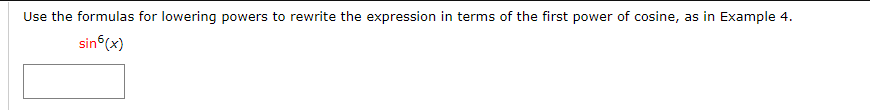 Solved Use the formulas for lowering powers to rewrite the | Chegg.com