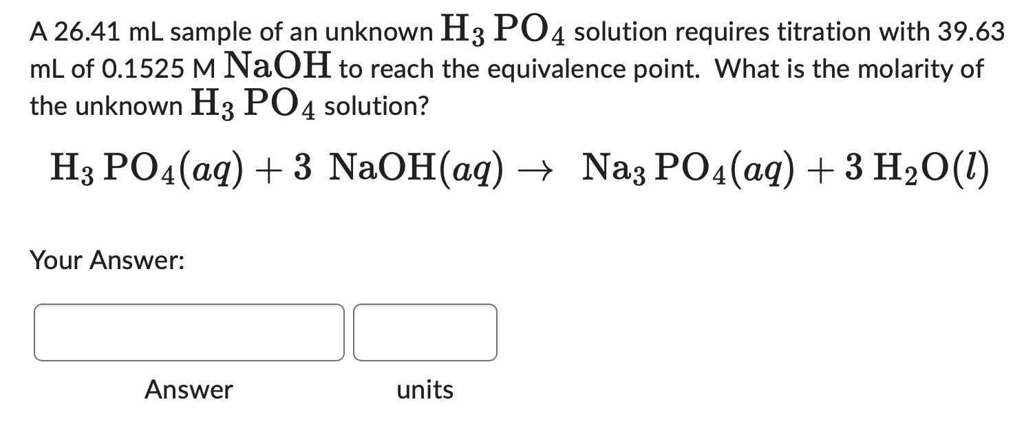 Solved A 26.41 mL sample of an unknown H3PO4 solution | Chegg.com