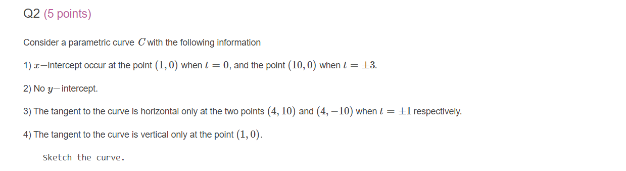 Solved Q2 (5 points) Consider a parametric curve C with the | Chegg.com