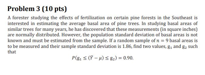 Solved Problem 3 (10 pts) A forester studying the effects of | Chegg.com