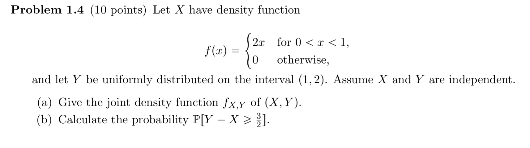 Solved Problem 1.4 (10 points) Let X have density function | Chegg.com