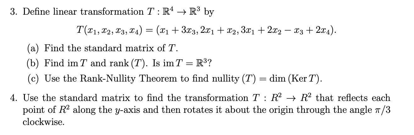 Solved .. 3. Define linear transformation T: R4 + R3 by | Chegg.com