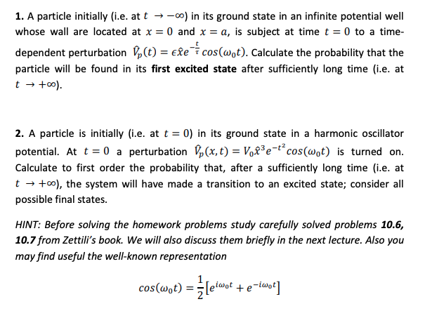 Solved 1. A particle initially (i.e. at t → -0) in its | Chegg.com