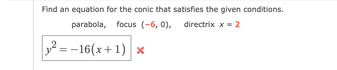Solved Find an equation for the conic that satisfies the | Chegg.com