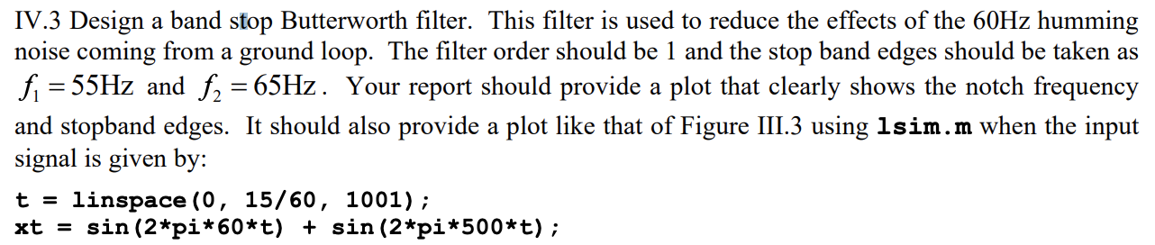 Solved IV.3 Design a band stop Butterworth filter. This | Chegg.com