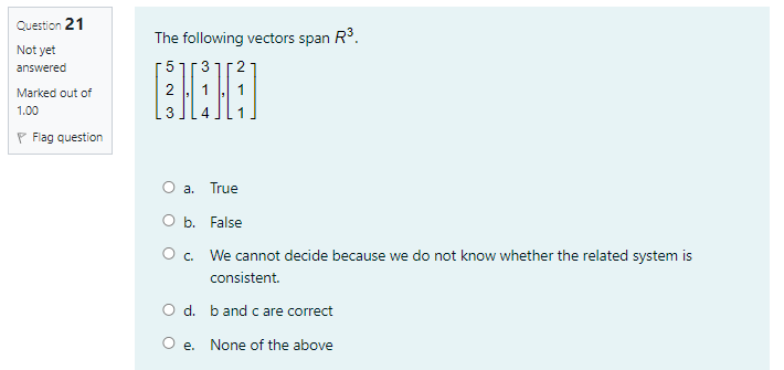 Solved Question 21 The following vectors span R3 Not yet | Chegg.com