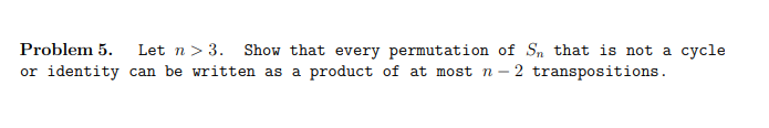 Solved Problem 5. Let n > 3. Show that every permutation of | Chegg.com