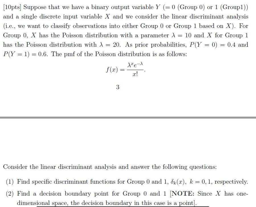 Solved [10pts) Suppose that we have a binary output variable | Chegg.com